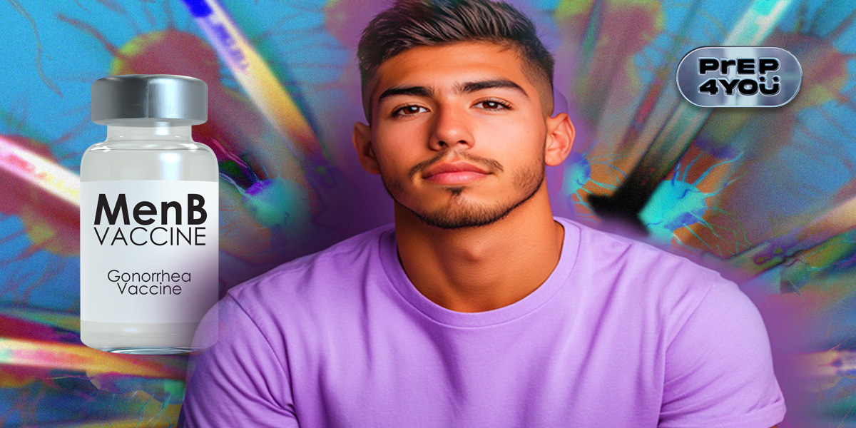 MenB Vaccine and Gonorrhea: A Smart Move for STI Prevention | PrEP4You ...